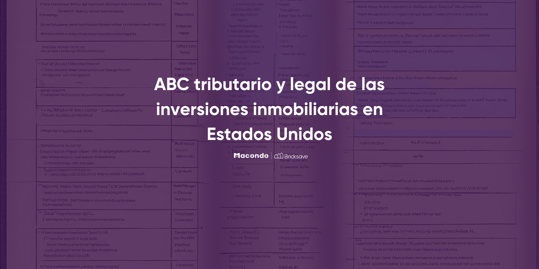 ABC tributario y legal de las inversiones inmobiliarias en Estados Unidos